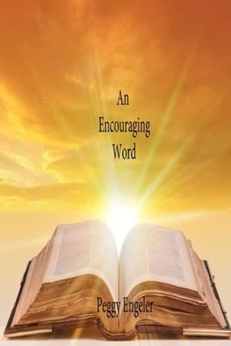 An Encouraging Word | Engeler, Peggy - 교보문고