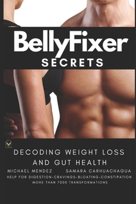 BellyFixer Secrets | Carhuachagua, Samara - 교보문고