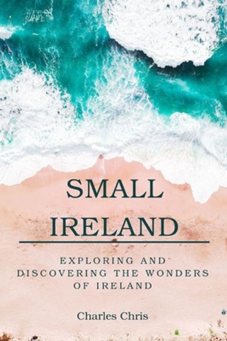 Small Ireland | Chris, Charles - 교보문고