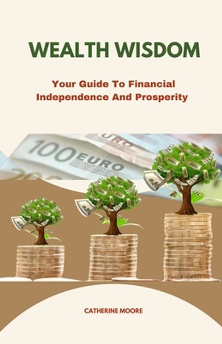 Wealth Wisdom | Moore, Catherine - 교보문고