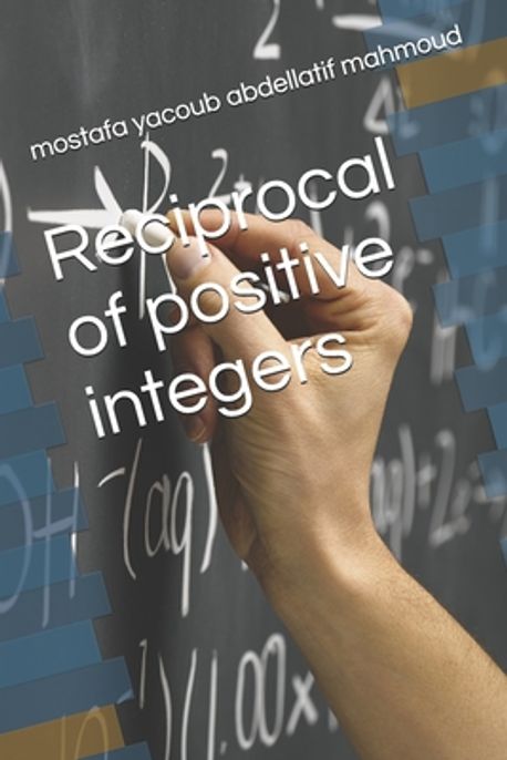 Reciprocal of positive integers | Mahmoud, Mostafa Yacoub Abdellatif - 교보문고