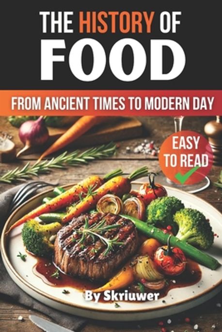 The History of Food | Com, Skriuwer - 교보문고