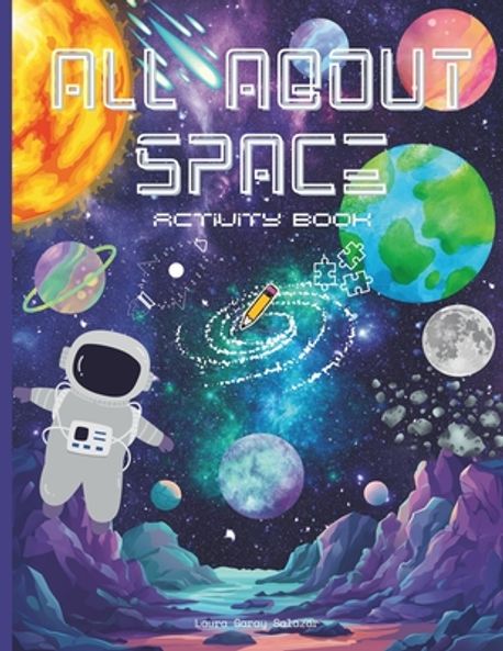 All about space Activity book | Garay Salazar, Laura - 교보문고