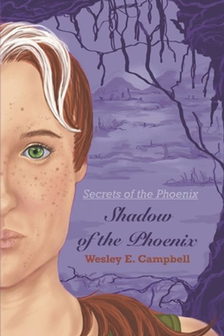 Secrets of the Phoenix | Campbell, Wesley E. - 교보문고