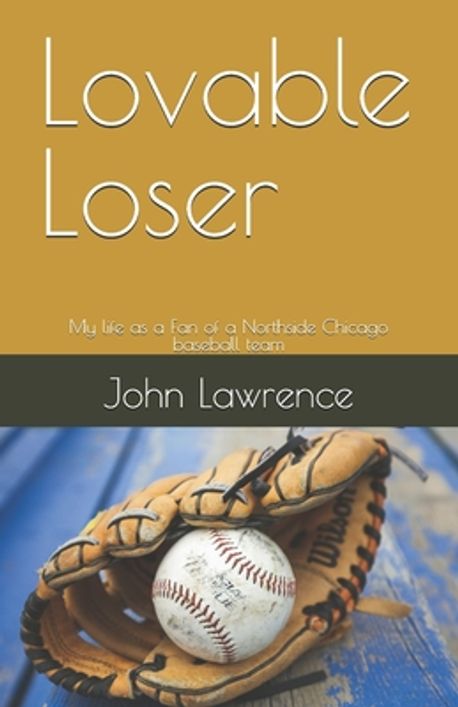 Lovable Loser | Lawrence, John - 교보문고