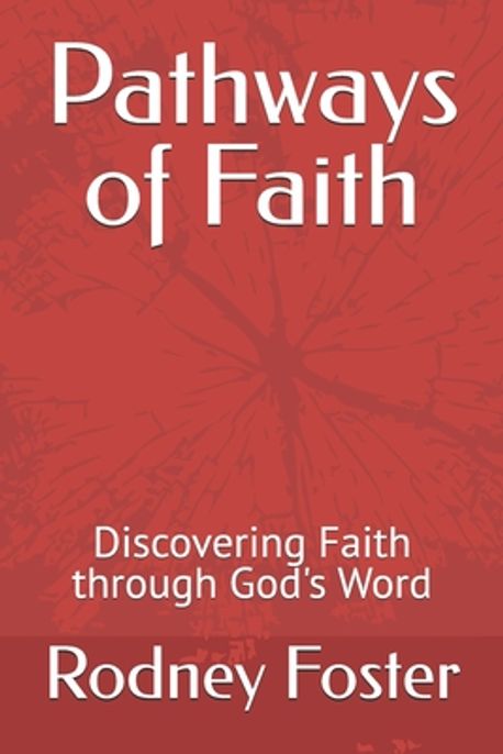 Pathways of Faith | Foster, Rodney J. - 교보문고