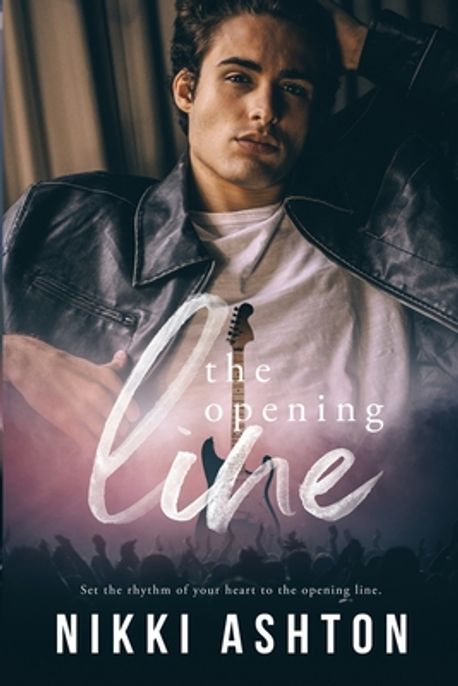 The Opening Line | Ashton, Nikki - 교보문고