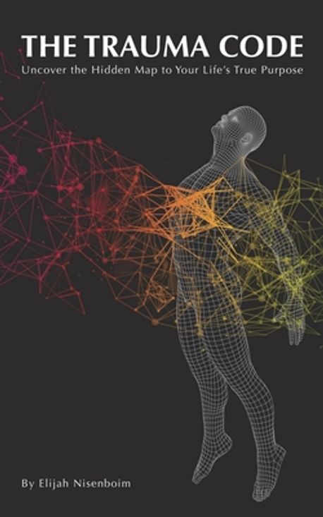 The Trauma Code | Nisenboim, Elijah - 교보문고
