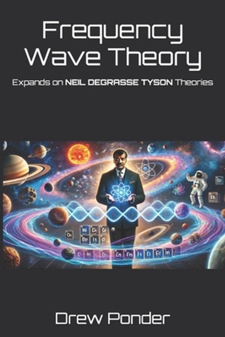 Frequency Wave Theory | Ponder, Drew - 교보문고