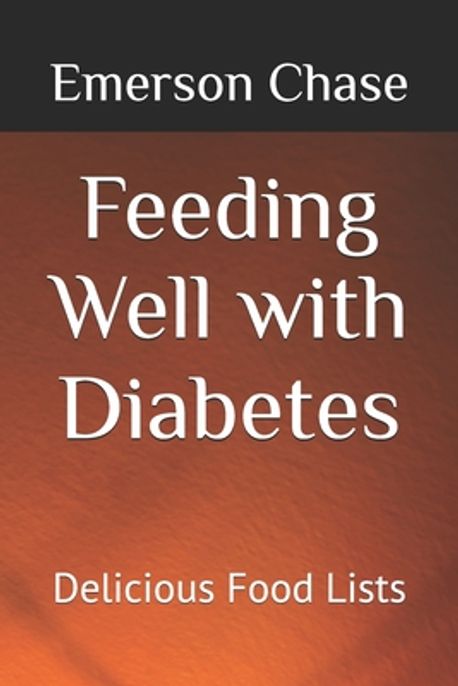 Feeding Well with Diabetes | Chase, Emerson - 교보문고