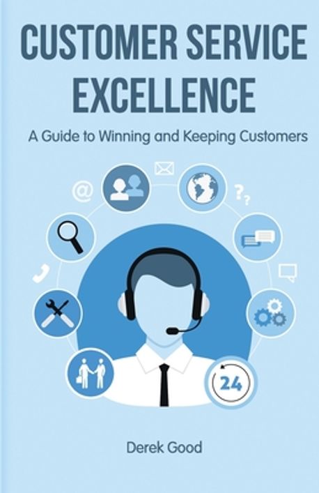 Customer Service Excellence | Good, Derek - 교보문고