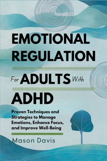 Emotional Regulation for Adults with ADHD | Davis, Mason - 교보문고