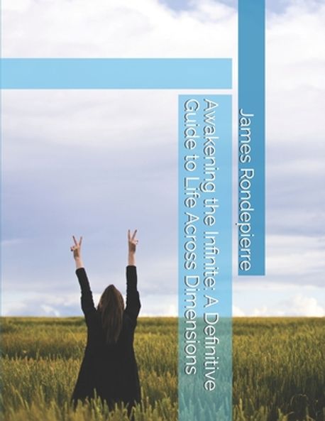 Awakening the Infinite | Rondepierre, James - 교보문고