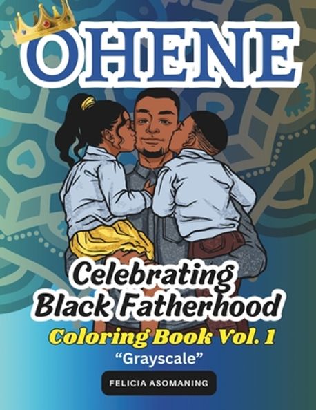 Ohene (Volume 1) | Asomaning, Felicia - 교보문고