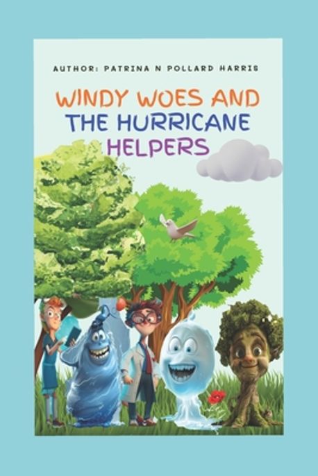 Windy Woes and the Hurricane Helper | Pollard Harris, Patrina Natasha ...