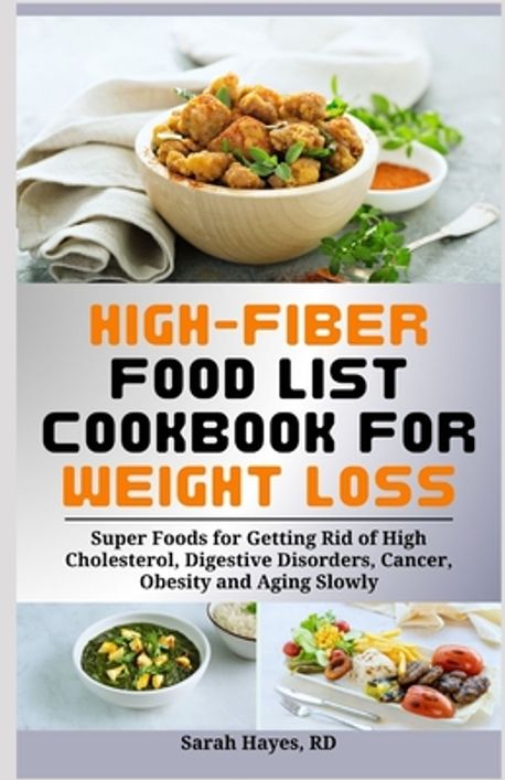 High-Fiber Food List Cookbook for Weight Loss | Hayes Rd, Sarah - 교보문고