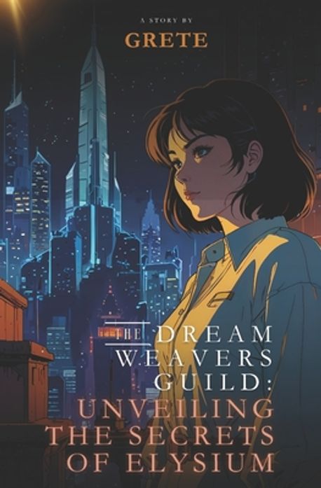 The Dream Weavers Guild | Grete - 교보문고