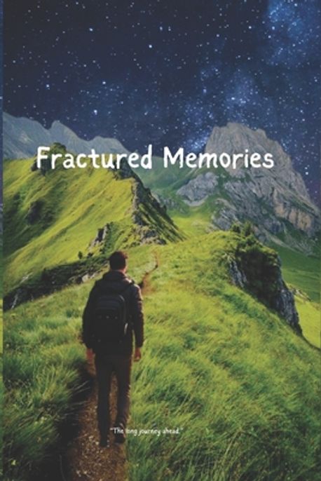 Fractured Memories | Turnbow, Taylor B. - 교보문고
