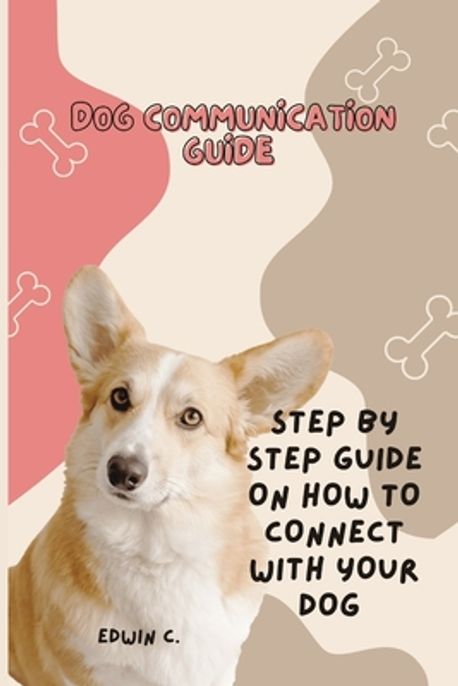 Dog communication guide | C, Edwin - 교보문고