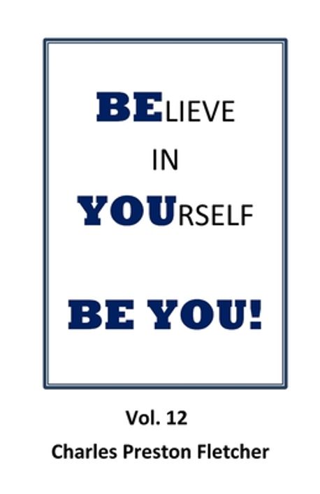 Believe In Yourself - BE YOU! | Fletcher, Charles Preston - 교보문고