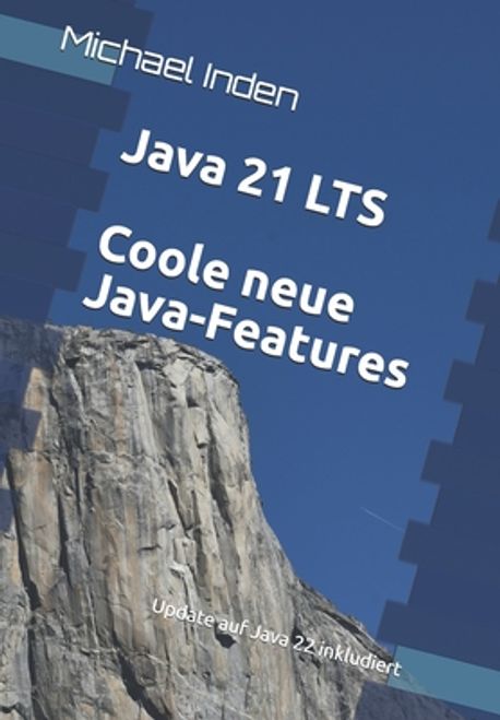 Java 21 LTS -- Coole neue Java-Features | Inden, Michael - 교보문고
