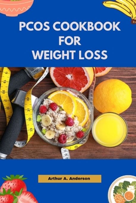Pcos Cookbook for Weight Loss | Anderson, Arthur A. - 교보문고