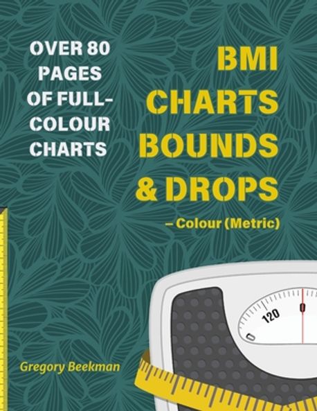 BMI Charts, Bounds and Drops - Colour (Metric) | Beekman, Gregory - 교보문고