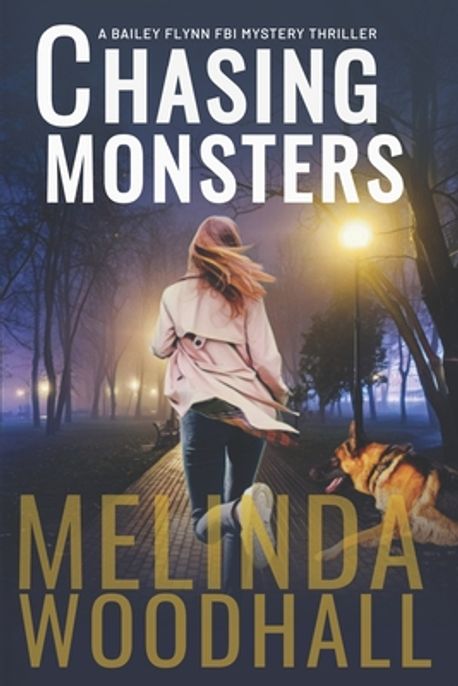 Chasing Monsters | Woodhall, Melinda - 교보문고