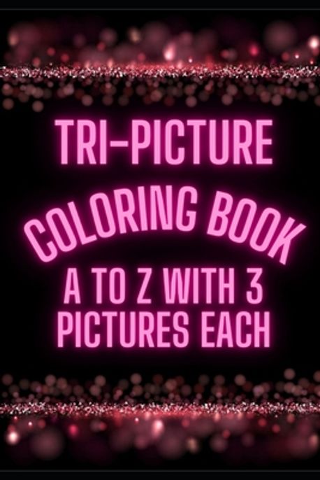 Tri-Picture Alphabet Coloring Book | Nasreen, Syeda Najma - 교보문고