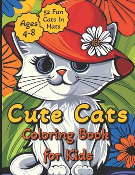 Cute Cats Coloring Book for Kids 4-8 | Creates, Aurora Soleil - 교보문고