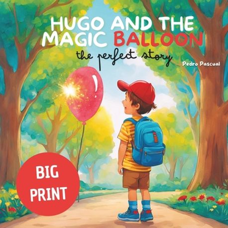 HUGO AND THE MAGIC BALLON (The Perfect Story) | Pascual Barreda, Pedro ...