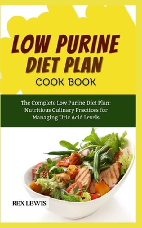 Low Purine Diet Plan Cook Book | Lewis, Rex - 교보문고