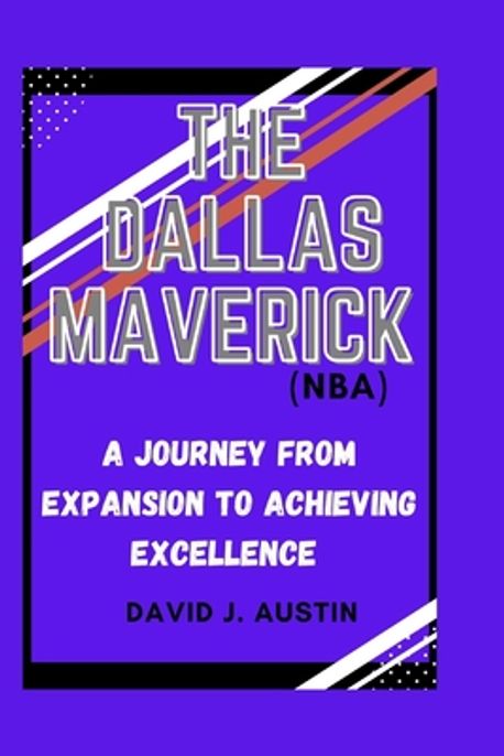 The Dallas Mavericks (Nba) | J. Austin, David - 교보문고