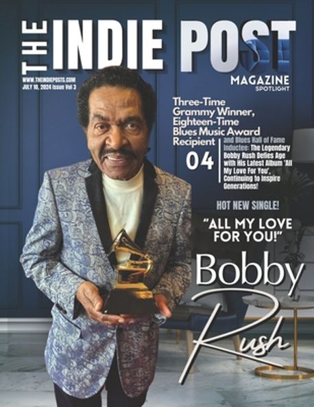 The Indie Post Magazine Bobby Rush July 10, 2024 Issue Vol 3 | Sedman, Gina - 교보문고