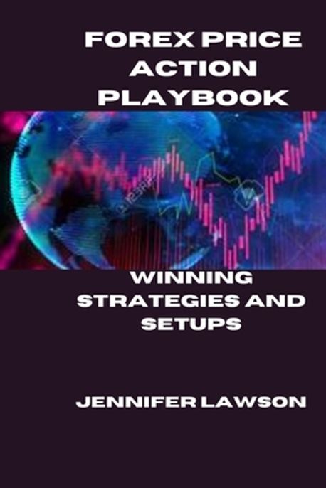 Forex Price Action Playbook | Lawson, Jennifer - 교보문고