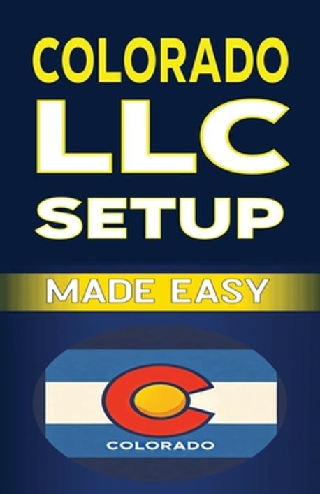 Colorado LLC Setup Made Easy | Fulton, Chick - 교보문고