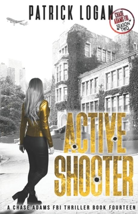 Active Shooter | Logan, Patrick - 교보문고