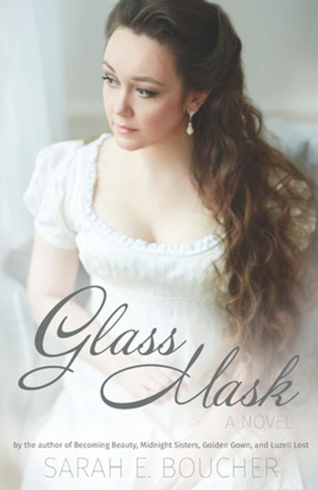 Glass Mask | Boucher, Sarah E. - 교보문고
