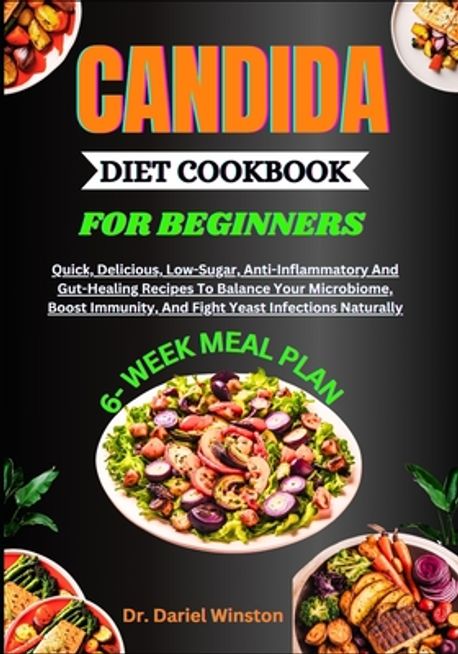Candida Diet Cookbook for Beginners | Winston, Dariel - 교보문고