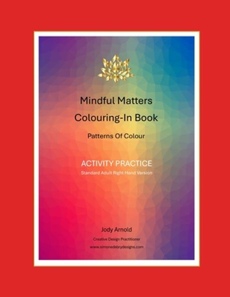 Mindful Matters Patterns Of Colour Art Therapy Activity Practice Adult ...