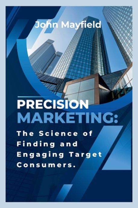 Precision Marketing | Mayfield, John - 교보문고