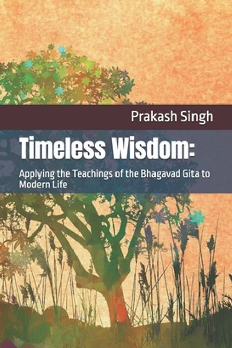 Timeless Wisdom | Singh, Prakash - 교보문고