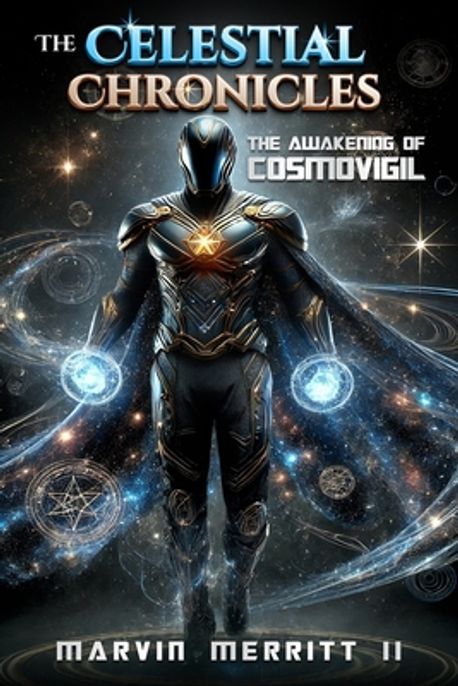The Celestial Chronicles | Merritt, Marvin, II - 교보문고
