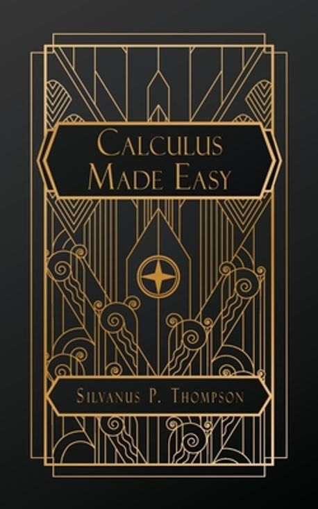 Calculus Made Easy | Thompson, Silvanus P. - 교보문고