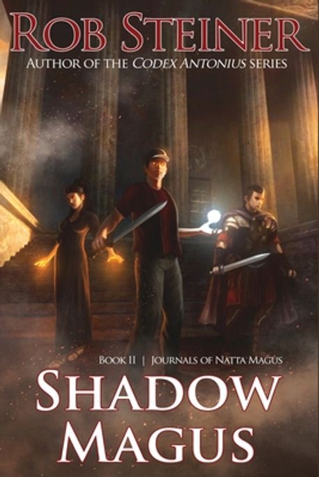 Shadow Magus | Steiner, Rob - 교보문고