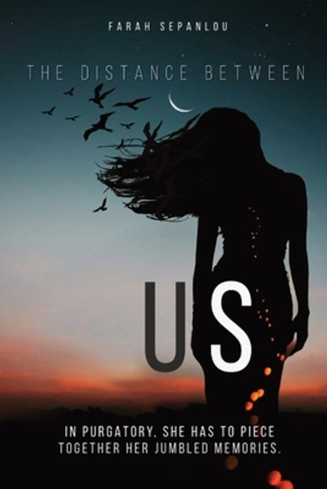 The Distance Between Us | Sepanlou, Farah - 교보문고