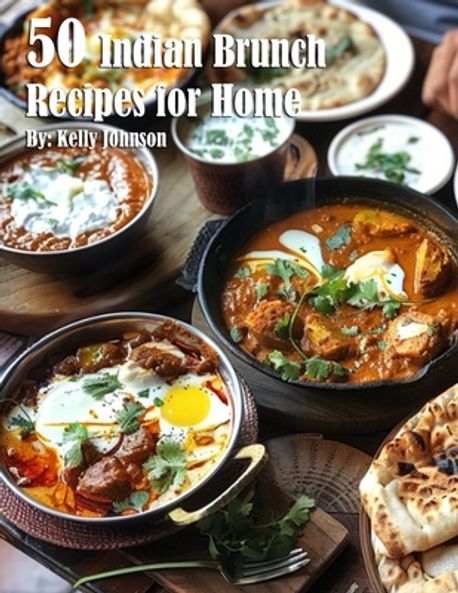 50 Indian Brunch Recipes for Home | Johnson, Kelly - 교보문고