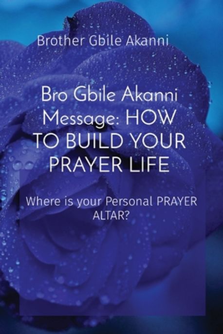 Bro Gbile Akanni Message | Akanni, Brother Gbile - 교보문고