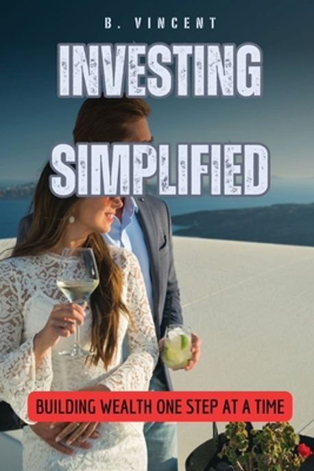 Investing Simplified | Vincent, B. - 교보문고