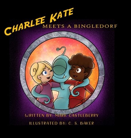 Charlee Kate Meets A Bingledorf | Castleberry, Mark - 교보문고